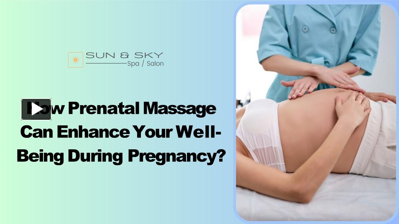 How Prenatal Massage Can Enhance Your Well-Being During Pregnancy? presentation | free to download