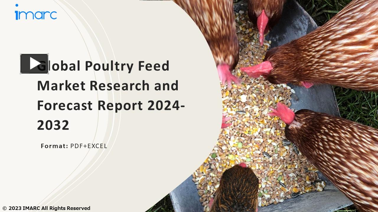 Poultry Feed Market PPT: Growth, Outlook, Demand, Keyplayer Analysis and Opportunity 2024-32 ...