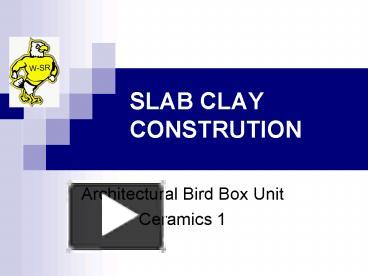 PPT – SLAB CLAY CONSTRUTION PowerPoint presentation | free to view - id ...