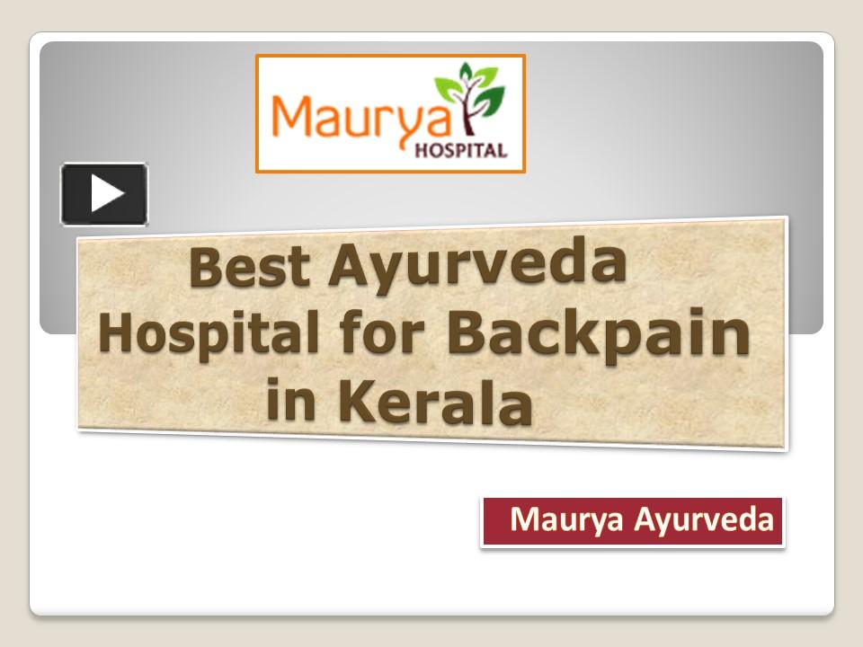 PPT – Best Ayurveda Hospital for Backpain in Kerala PowerPoint presentation | free to download ...