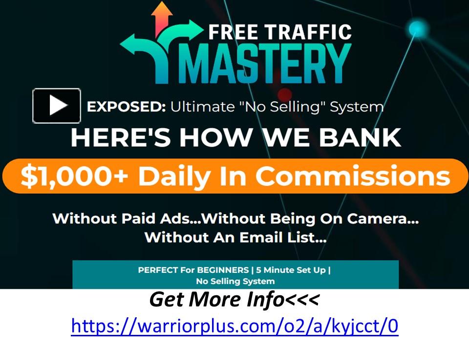 PPT – Unlock Free Traffic Mastery Review | $1,000+ Daily Commissions for Beginners! PowerPoint ...
