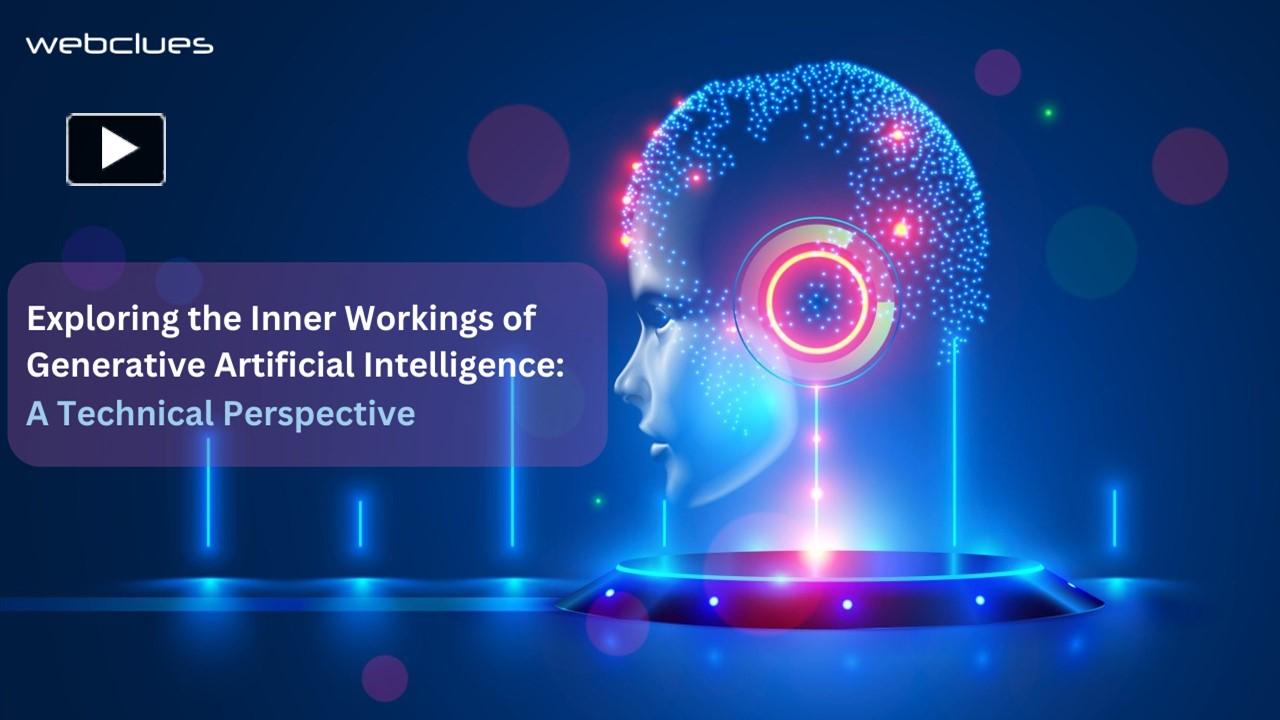 PPT – Exploring the Inner Workings of Generative Artificial Intelligence: A Technical ...