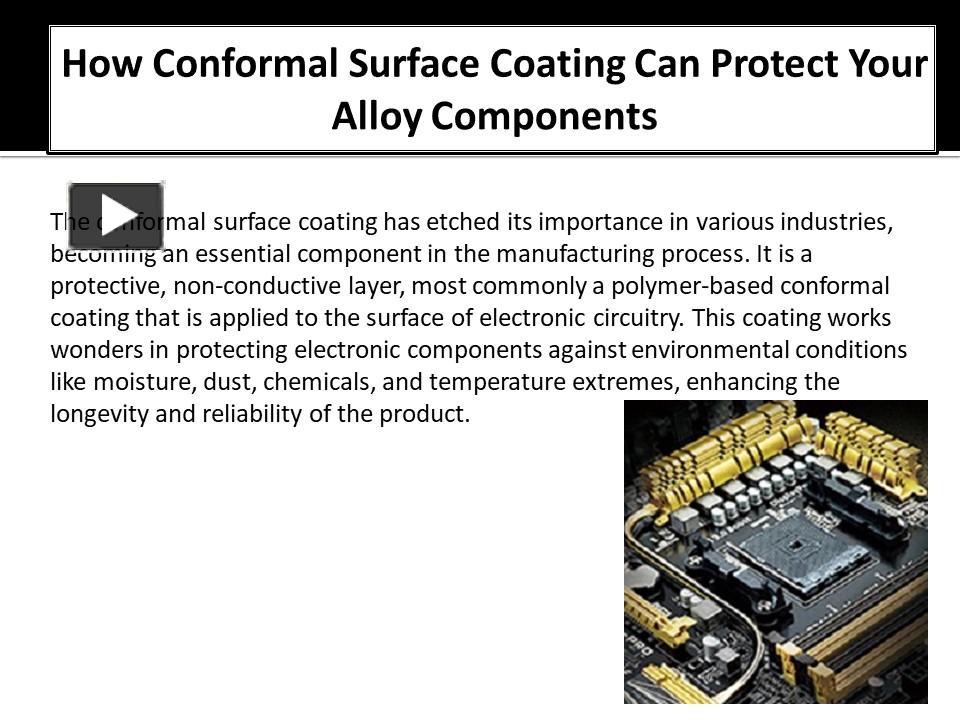 How Conformal Surface Coating Can Protect Your Alloy Components presentation | free to download
