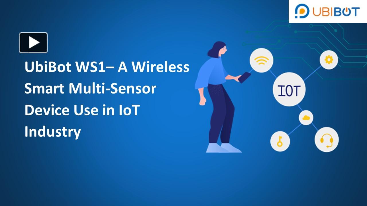 PPT – UbiBot WS1– A Wireless Smart Multi-Sensor Device Use in IoT Industry PowerPoint ...