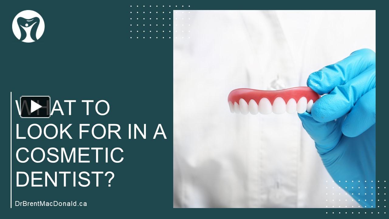 Discover How to Get the Best Cosmetic Dentist to Change Your Smile! presentation | free to view