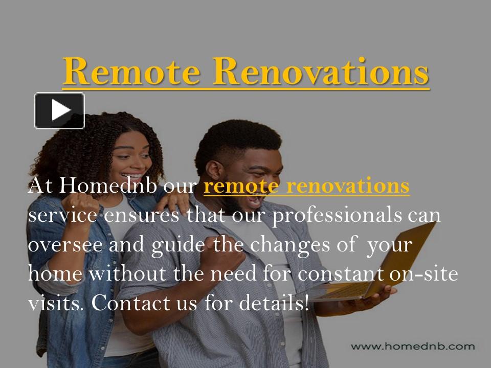 PPT – Remote Renovations 1 PowerPoint presentation | free to download - id: 98540f-NzBkY