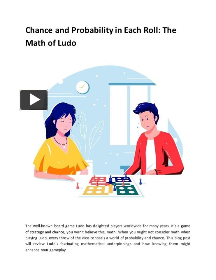 PPT – Chance and Probability in Each Roll: The Math of Ludo PowerPoint ...