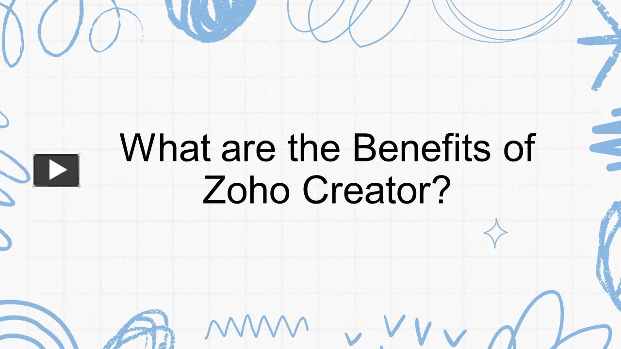 Ppt What Are The Benefits Of Zoho Creator Powerpoint Presentation Free To Download Id