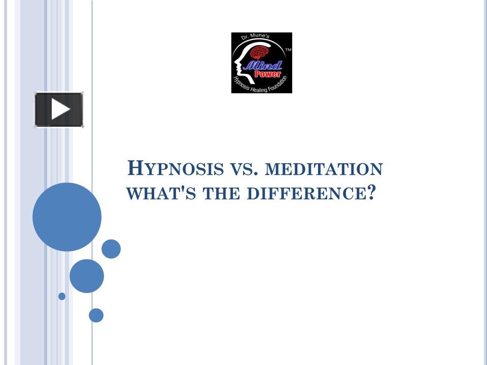 PPT – Hypnosis vs. meditation what's the difference PowerPoint presentation | free to download ...