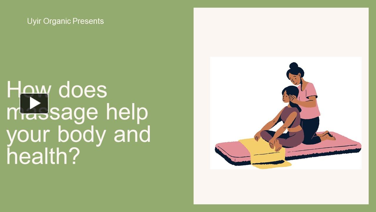 PPT – How does massage help your body and health? PowerPoint presentation | free to download ...