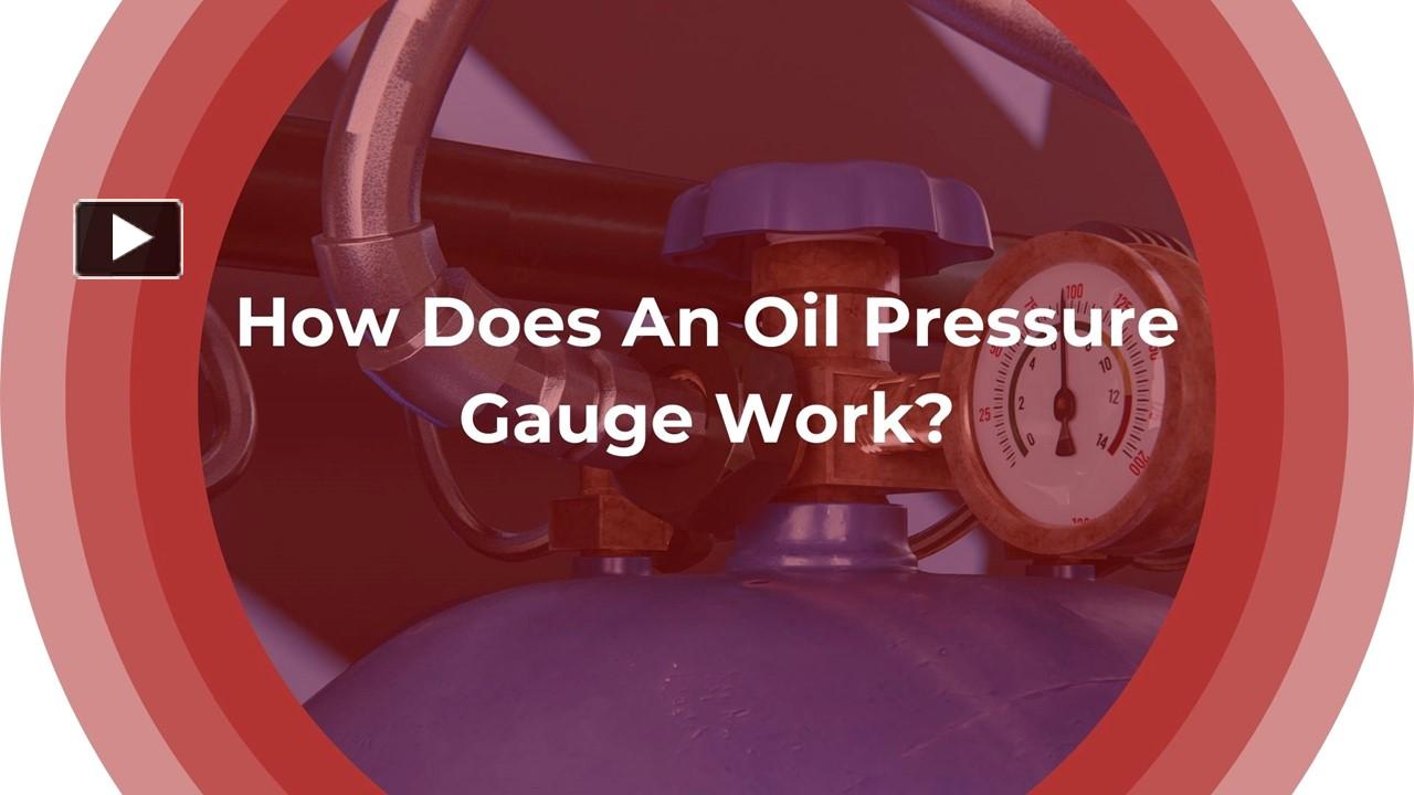 How Does An Oil Pressure Gauge Work? presentation | free to download