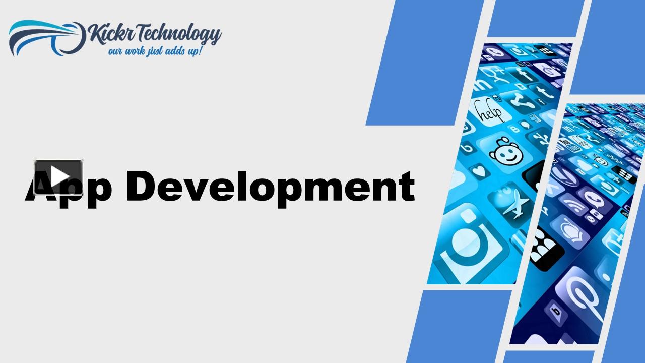 PPT – Crafting the Future: App Development Redefined with Kickr Technology PowerPoint ...