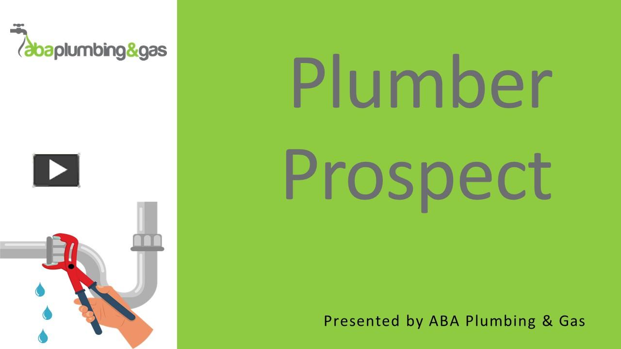 PPT – Plumber Prospect PowerPoint presentation | free to download - id: 985682-ZmQ1Y