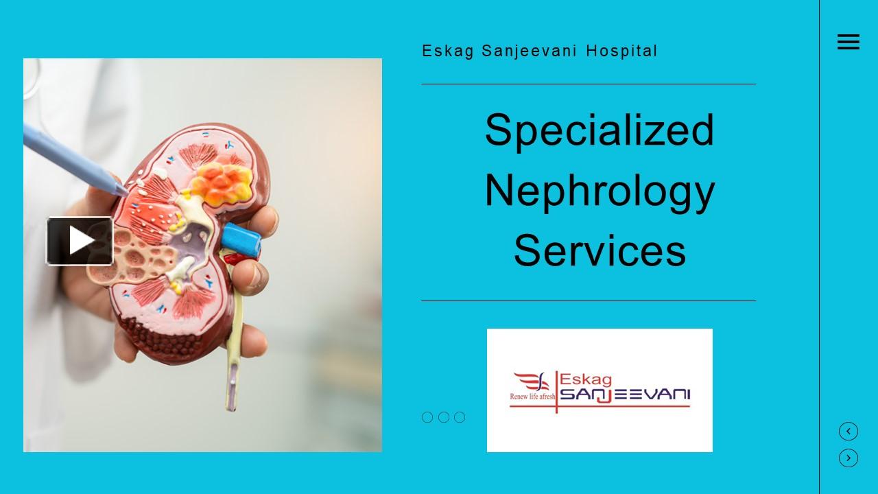 Eskag Sanjeevani's Hospital Specialized Nephrology Services presentation | free to download