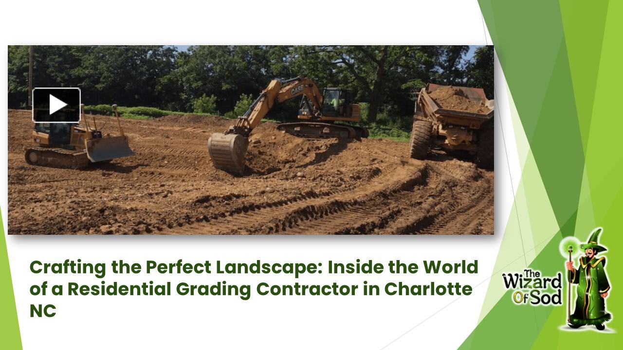 PPT – Crafting the Perfect Landscape: Inside the World of a Residential Grading Contractor in ...