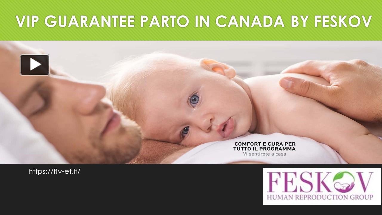 PPT – VIP GUARANTEE PARTO IN CANADA By FESKOV PowerPoint presentation | free to download - id ...