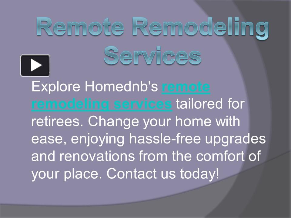 PPT – Remote Remodeling Services PowerPoint presentation | free to download - id: 985a6c-MDdkZ