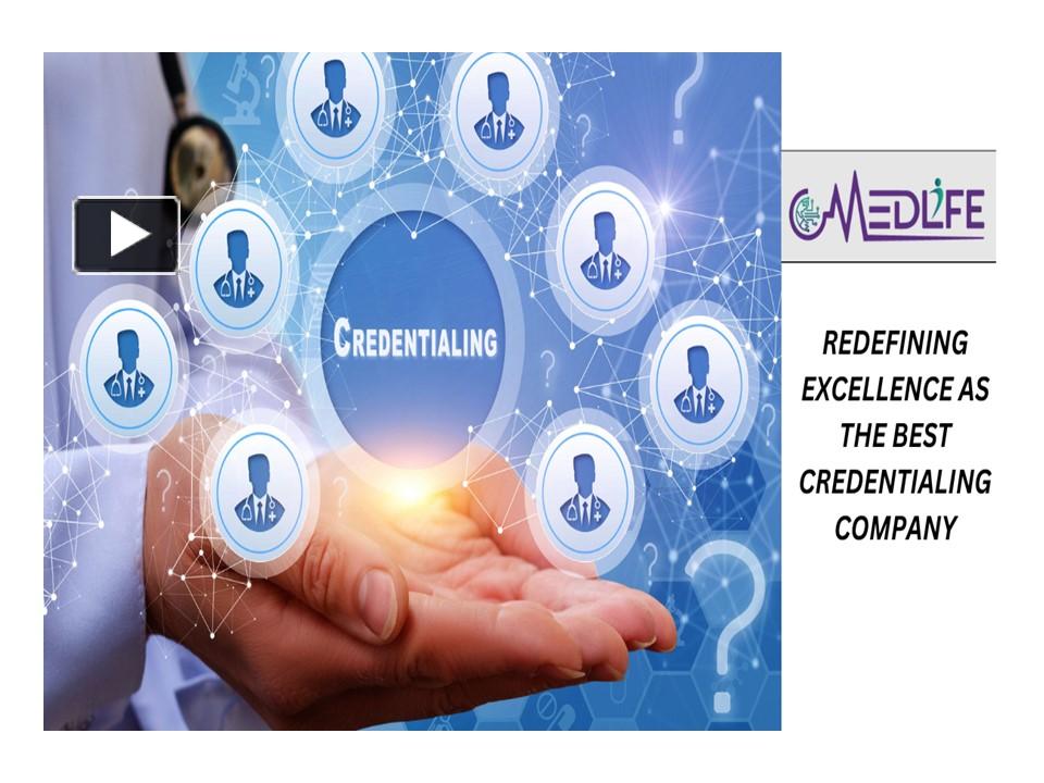 Redefining Excellence as the Best Credentialing Company presentation | free to download