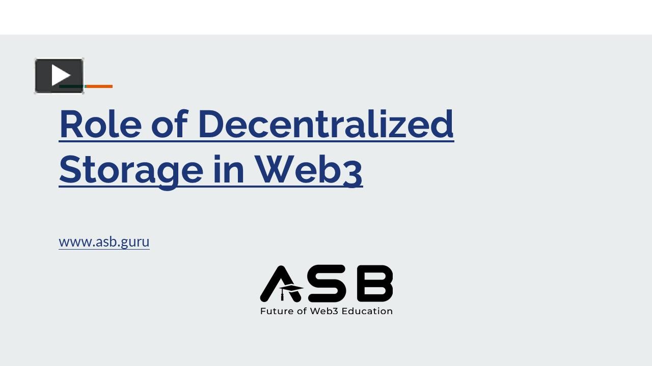 Ppt Role Of Decentralized Storage In Web3 Antier School Of Blocktech Asb Powerpoint