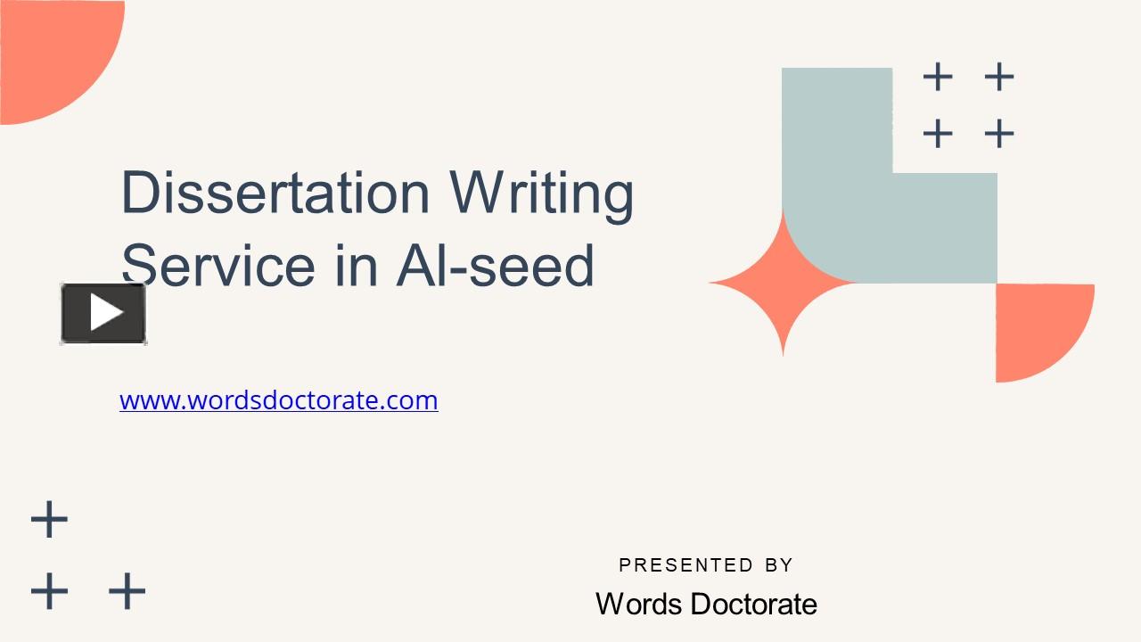 PPT – Dissertation Writing Service in Al-seed PowerPoint presentation | free to download - id ...