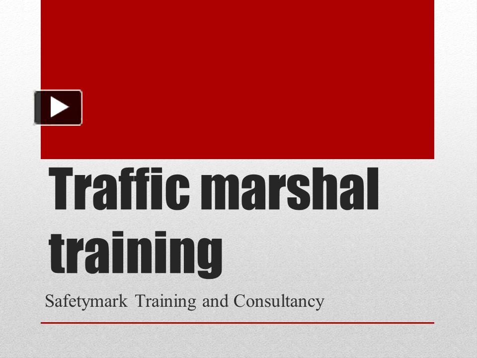 Traffic marshal training Safetymark Training and Consultancy presentation | free to download