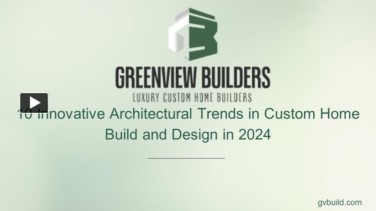 10 Innovative Architectural Trends in Custom Home Build and Design in 2024 presentation | free ...