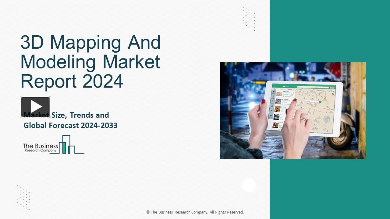 3d Mapping And Modeling Market 2024 By Industry Demand Leading Players Regional Overview And