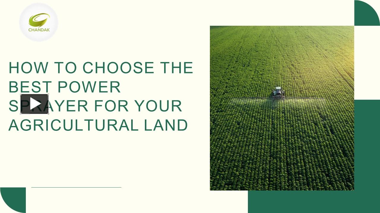 PPT – How To Choose The Best Power Sprayer For Your Agricultural Land PowerPoint presentation ...