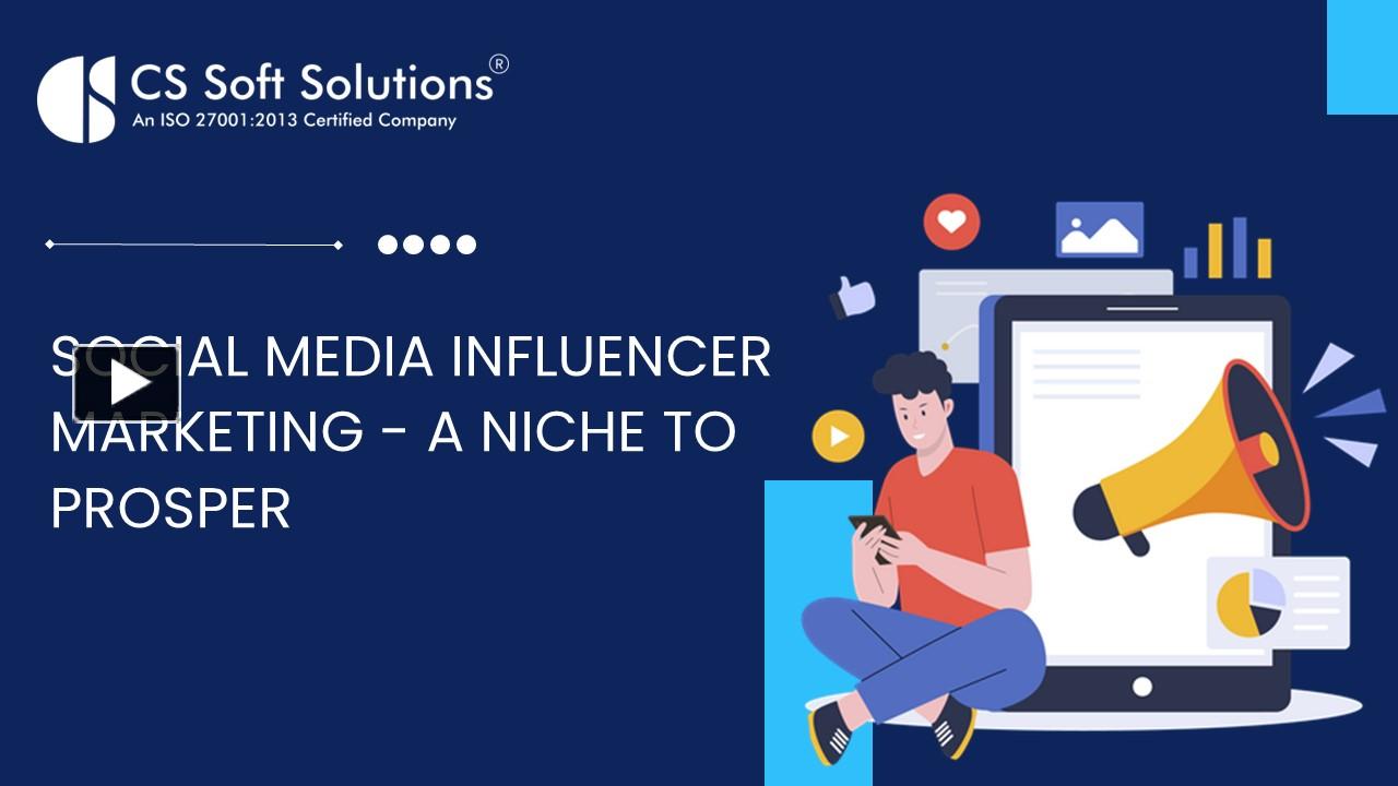 PPT – Social Media Influencer Marketing - A Niche to Prosper PowerPoint ...