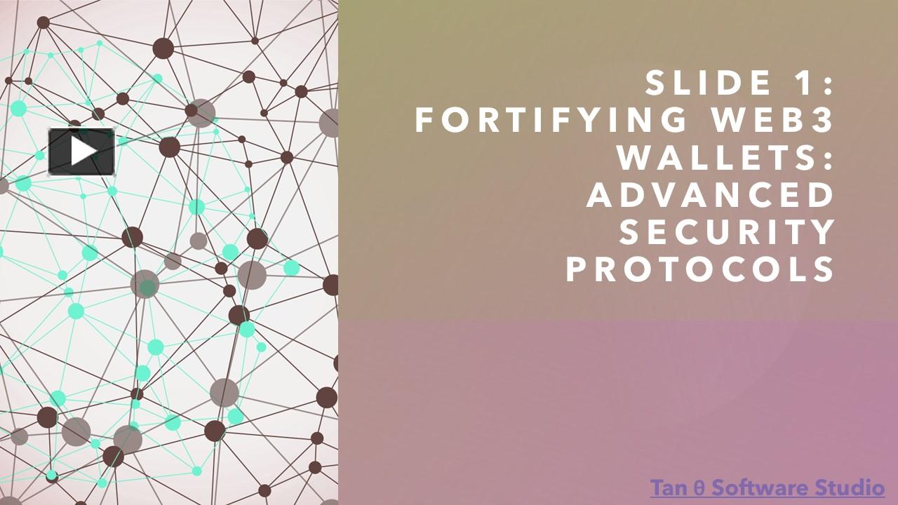 PPT – FORTIFYING WEB3 WALLETS: ADVANCED SECURITY PROTOCOLS PowerPoint presentation | free to ...