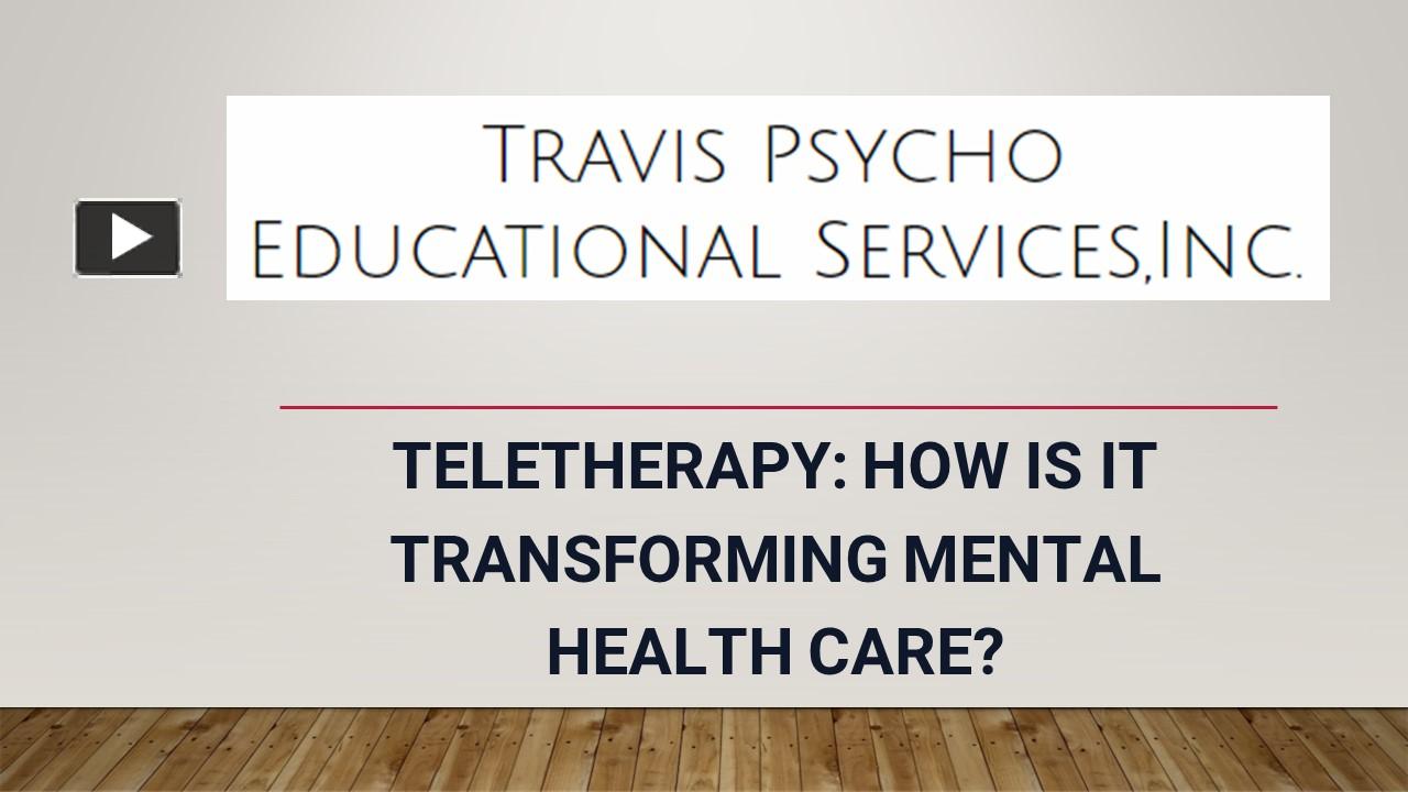PPT – Teletherapy: How Is It Transforming Mental Health Care? PowerPoint presentation | free to ...