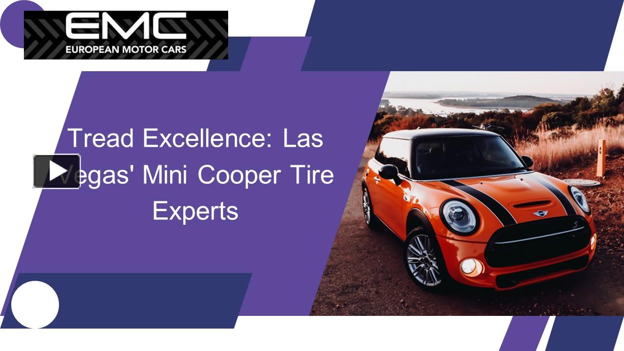 PPT – Tread Excellence Las Vegas' Mini Cooper Tire Experts PowerPoint presentation | free to ...