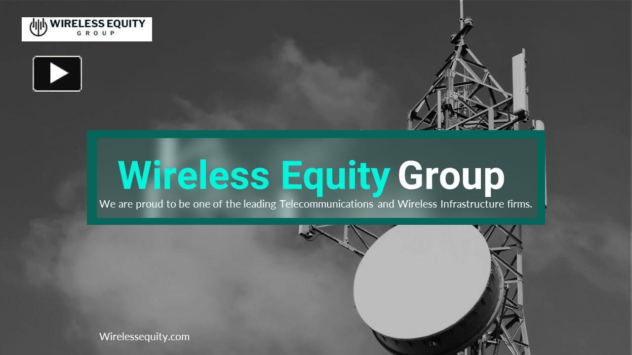 PPT – Telecommunications & Wireless Infrastructure Firm | Wireless Equity Group PowerPoint ...