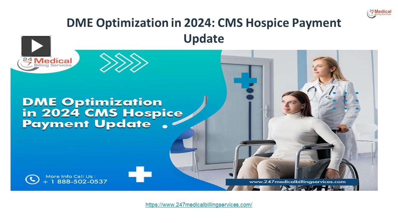 PPT – DME Optimization In 2024: CMS Hospice Payment Update PowerPoint presentation | free to ...