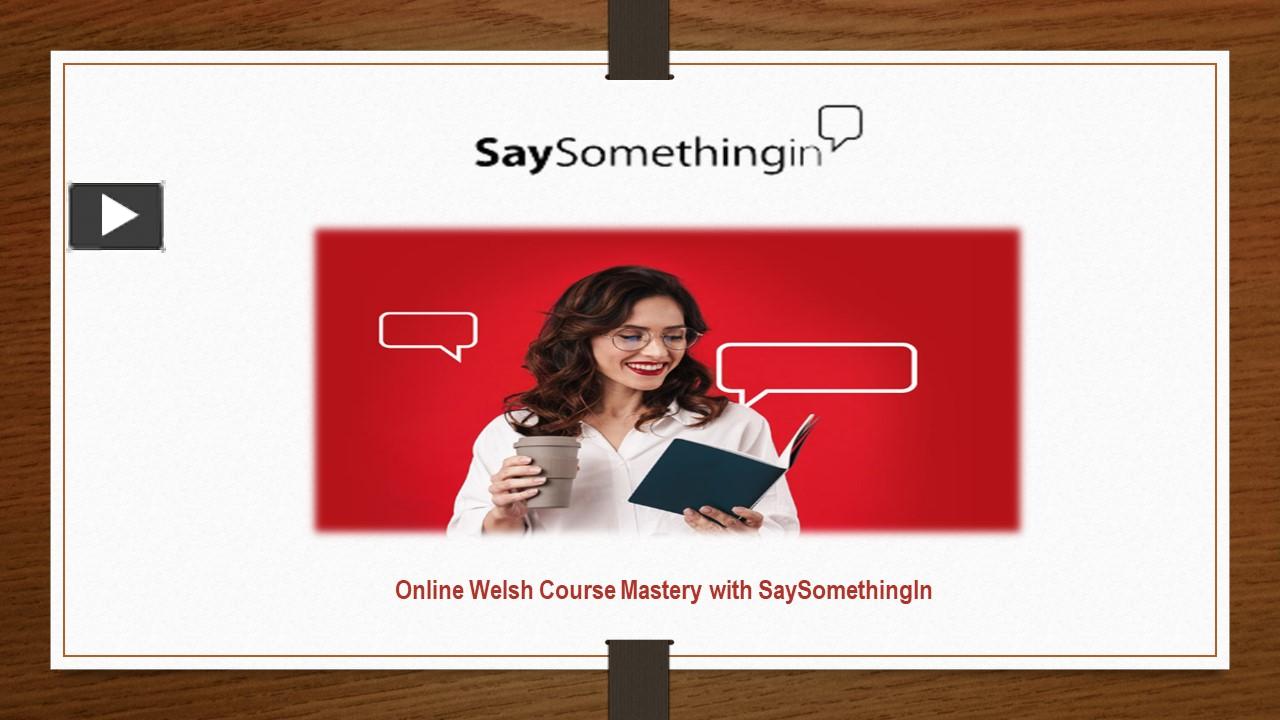Online Welsh Course Mastery with SaySomethingIn presentation | free to ...