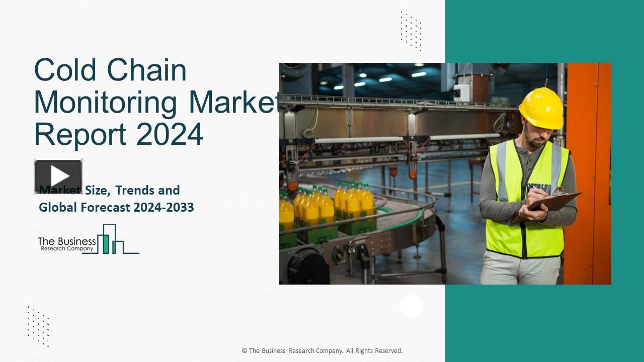 PPT – Cold Chain Monitoring Market Research 2024-2033 – Outlook, Overview And Competitor ...