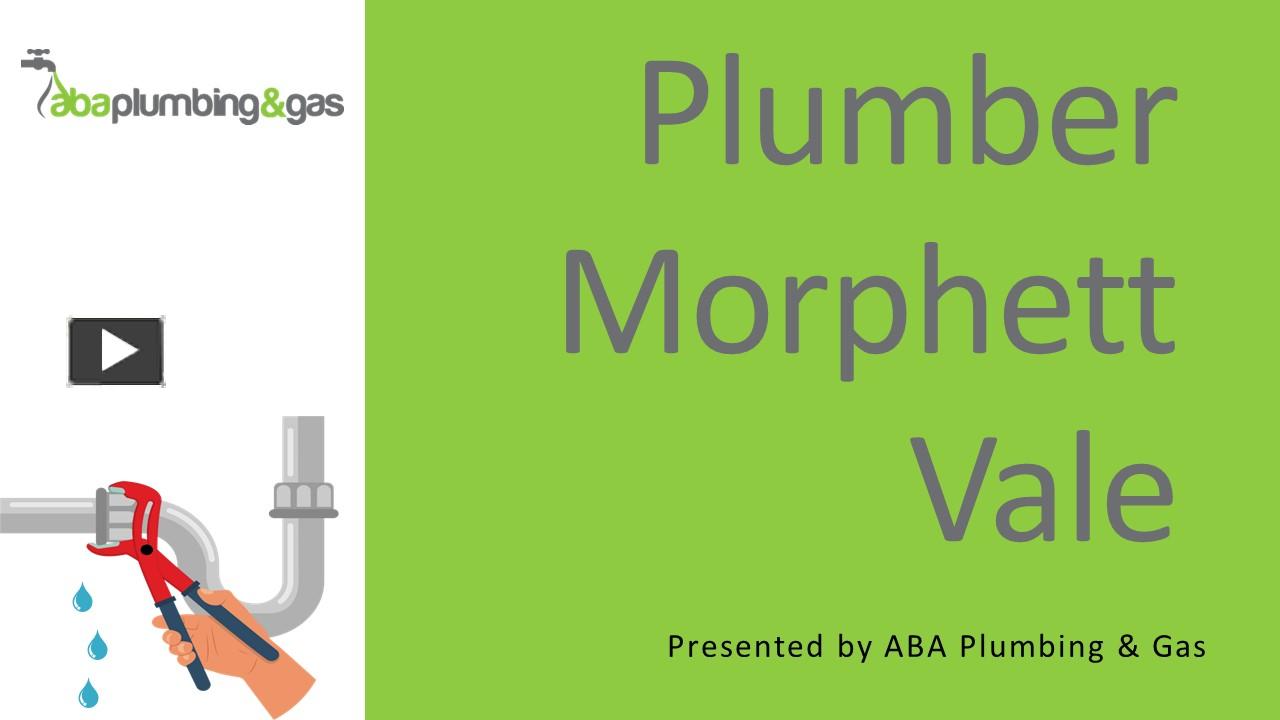 PPT – Plumber Morphett Vale PowerPoint presentation | free to download - id: 986868-ODFkN