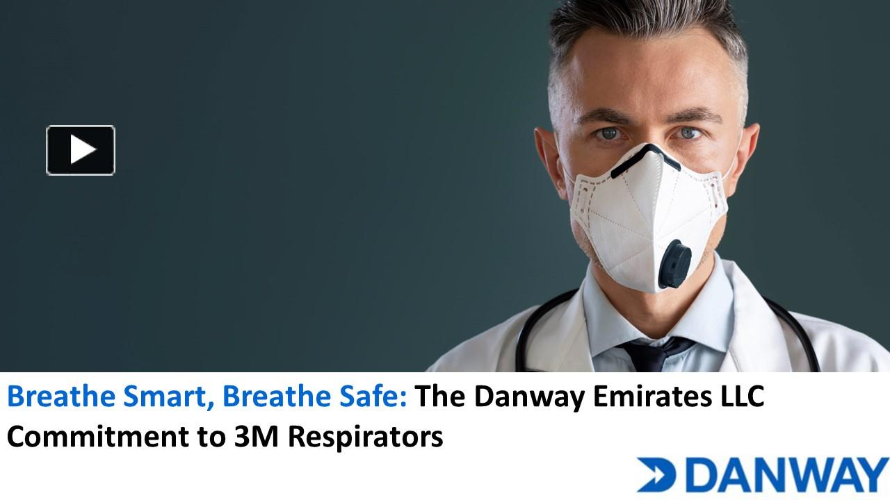 PPT – Breathe Smart, Breathe Safe: The Danway Emirates LLC Commitment ...