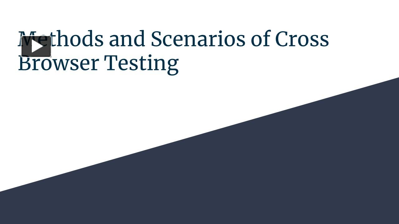 Ppt Methods And Scenarios Of Cross Browser Testing Powerpoint