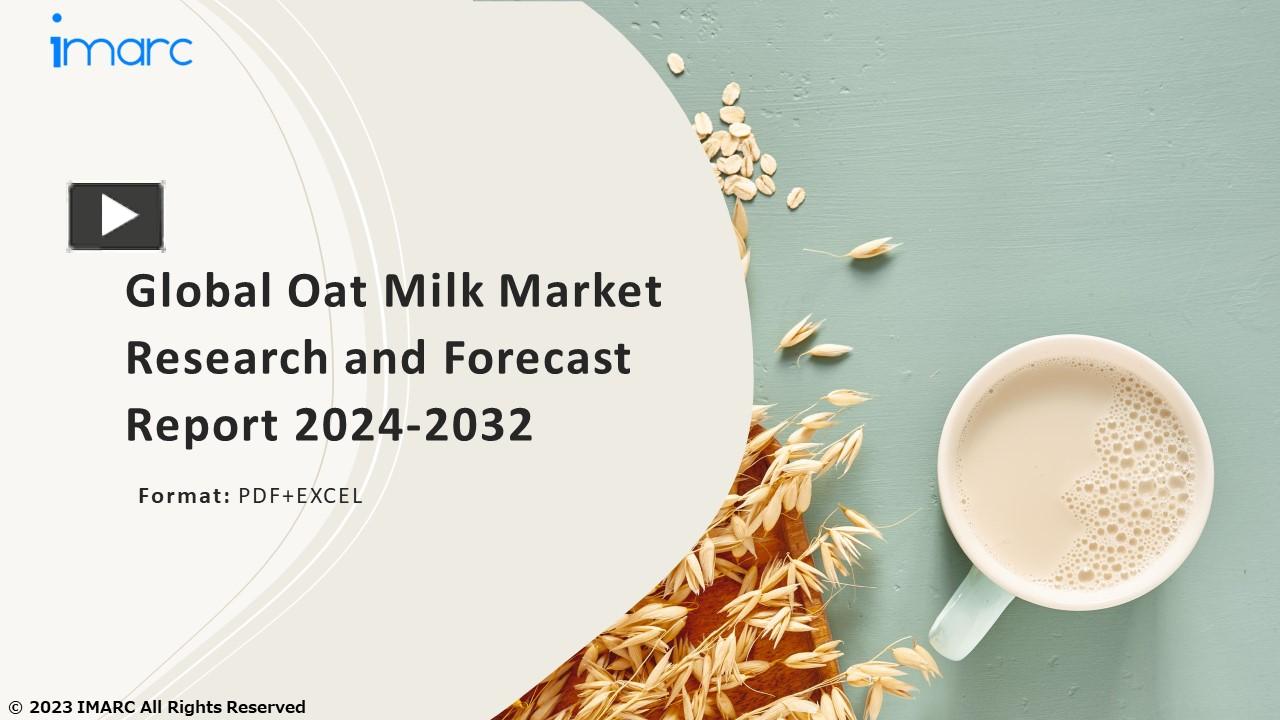 PPT – Oat Milk Market Growth, Demand and Challenges of the Key Industry Players 2024-32 ...