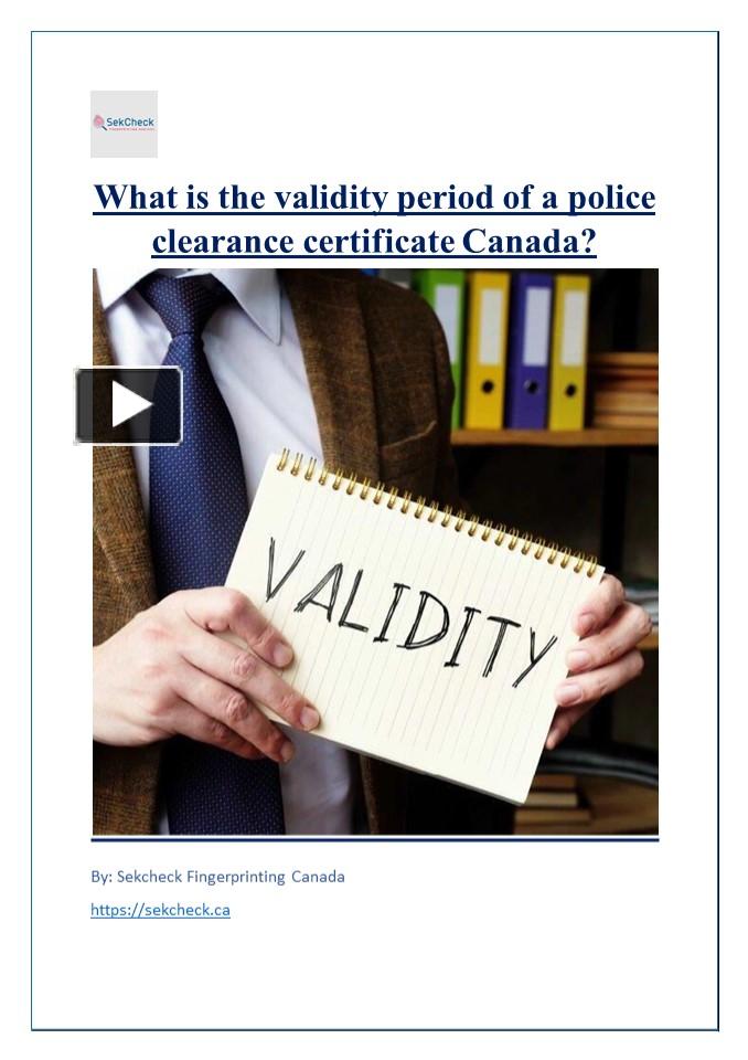 What is the validity period of a police clearance certificate Canada presentation | free to download