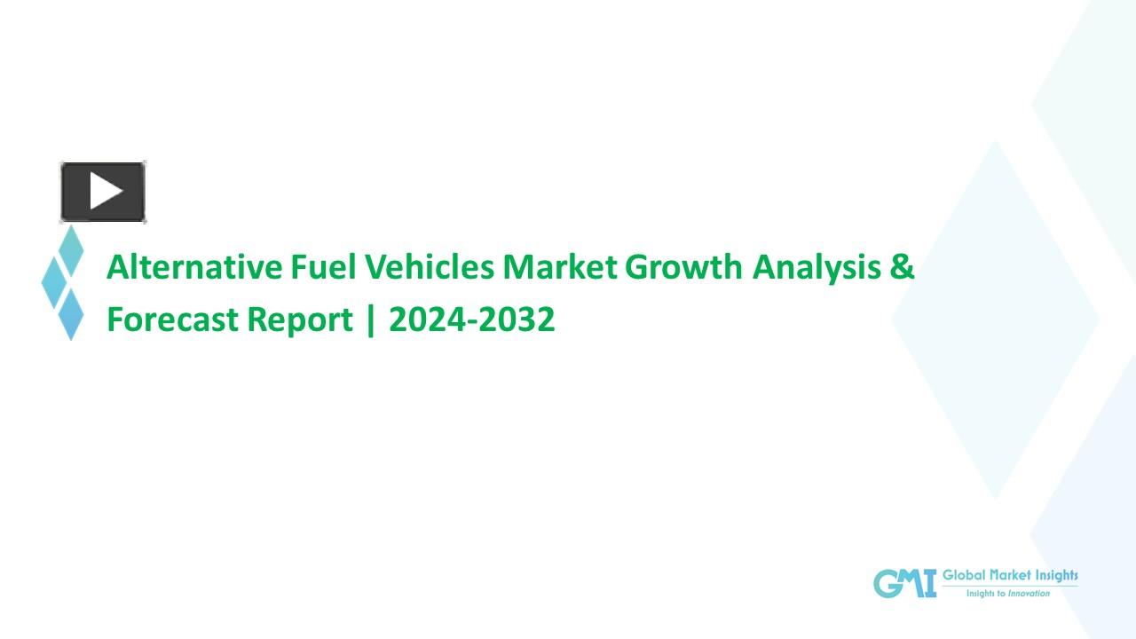 PPT – Alternative Fuel Vehicles Market 2032: Top Vendors Analysis, Growth Drivers and ...