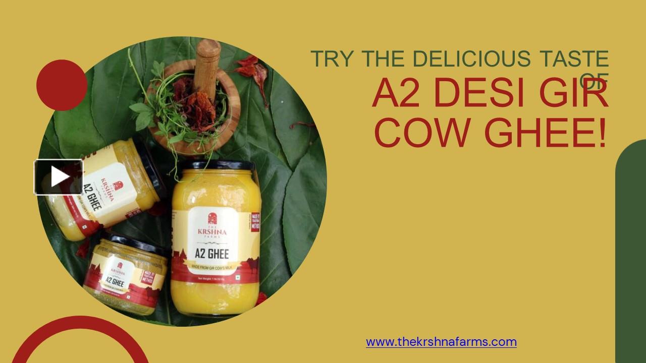 Try the delicious taste of A2 Desi Gir Cow Ghee! presentation | free to download