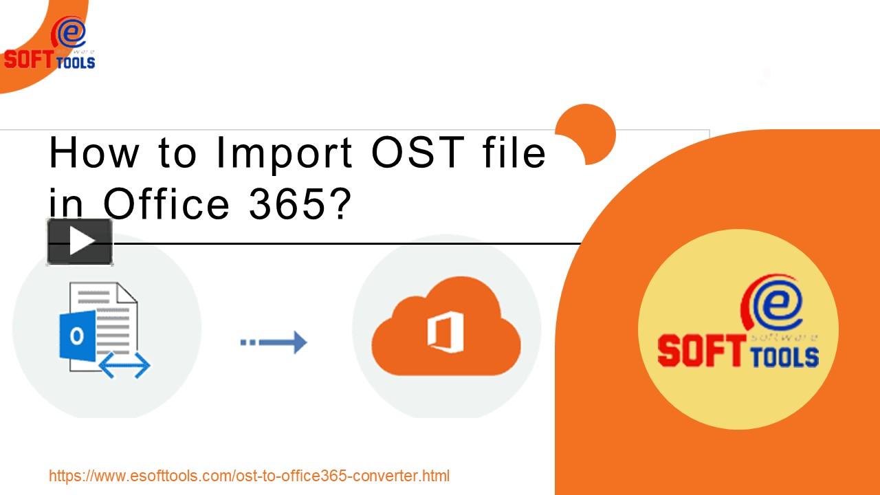 PPT – How to Import OST file in Office 365? PowerPoint presentation | free to download - id ...