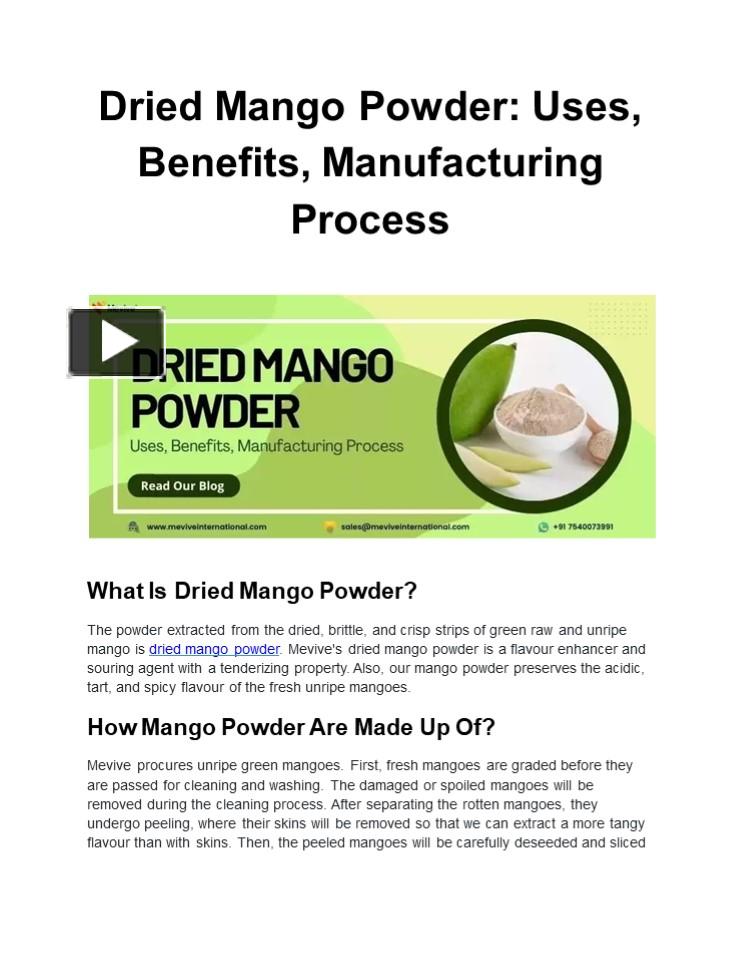 Dried Mango Powder: Uses, Benefits, Manufacturing Process presentation | free to download