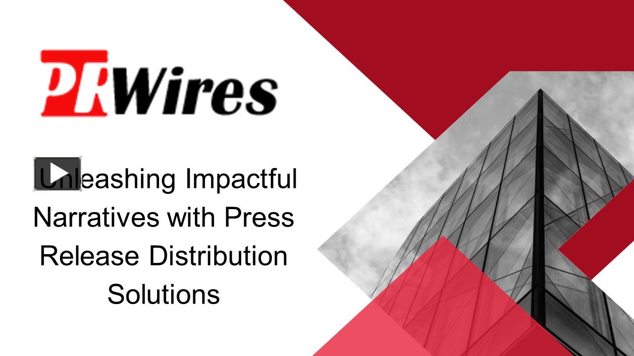 PPT – Unleashing Impactful Narratives with Press Release Distribution Solutions PowerPoint ...