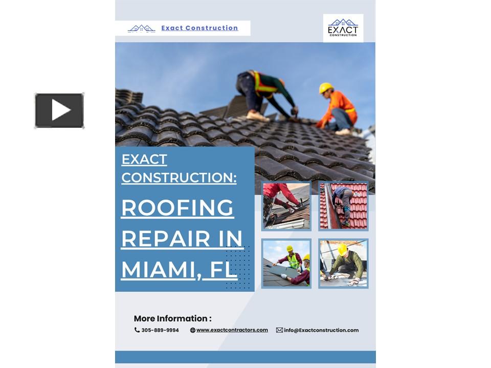 PPT – Exact Construction Roofing Repair in Miami, FL PowerPoint presentation | free to download ...