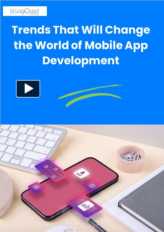 PPT – Trends That Will Change the World of Mobile App Development PowerPoint presentation | free ...