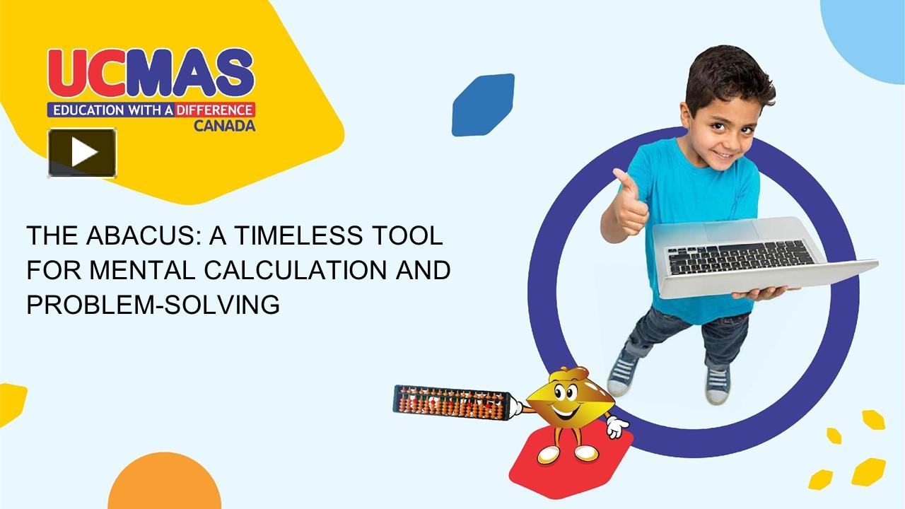 THE ABACUS: A TIMELESS TOOL FOR MENTAL CALCULATION AND PROBLEM-SOLVING presentation | free to ...