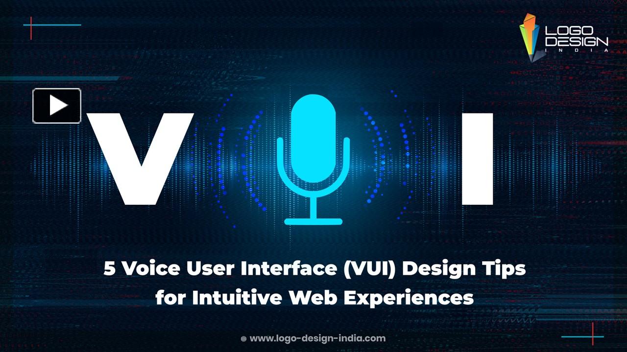 5 Voice User Interface (VUI) Design Tips for Intuitive Web Experiences presentation | free to ...